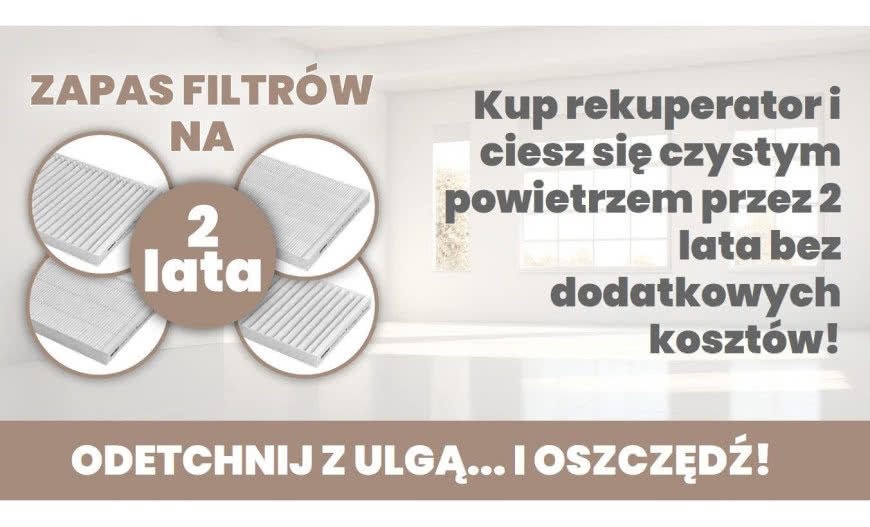 Promocja - kup rekuperator i ciesz się czystym powietrzem przez 2 lata!